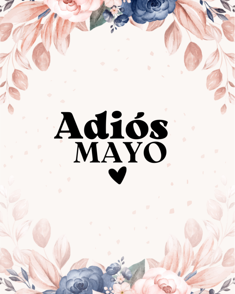 Adiós mayo[5+Imagenes]
